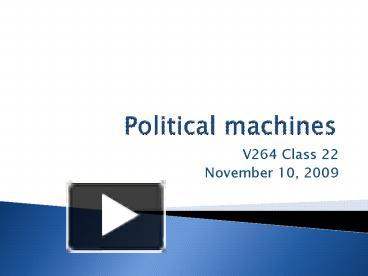 PPT – Political machines PowerPoint presentation | free to view - id ...