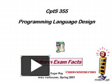 PPT – CptS 355 Programming Language Design PowerPoint presentation | free to view - id: 26fc47-ZTRkZ