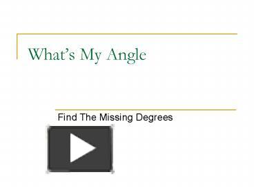 Whats My Angle presentation | free to view