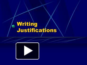 Writing Justifications presentation | free to view