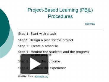 PPT – ProjectBased Learning PBjL Procedures OSU ITLE PowerPoint presentation | free to view - id ...