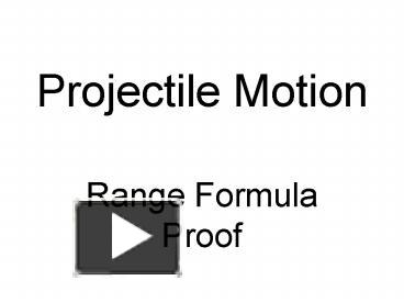 PPT – Projectile Motion PowerPoint presentation | free to view - id ...