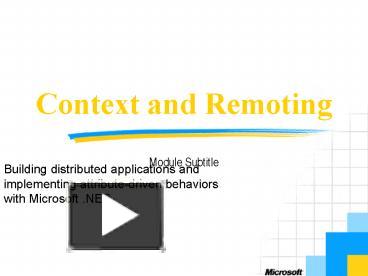 PPT – Context and Remoting PowerPoint presentation | free to view - id: 271cd-ZDk0N