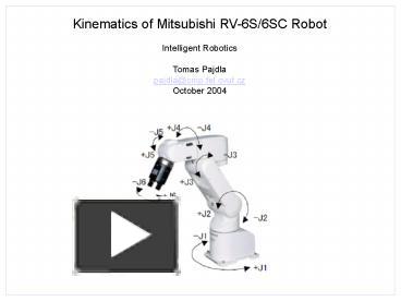 PPT – Kinematics of Mitsubishi RV-6S/6SC Robot PowerPoint presentation | free to download - id ...
