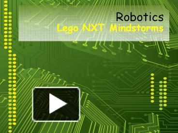 PPT – Lego NXT Mindstorms PowerPoint presentation | free to download - id: 272266-YjQwM