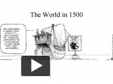 PPT – The World in 1500 PowerPoint presentation | free to view - id ...