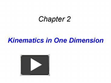 Kinematics in One Dimension presentation | free to view
