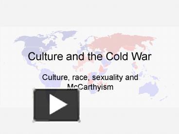 Culture and the Cold War presentation | free to view