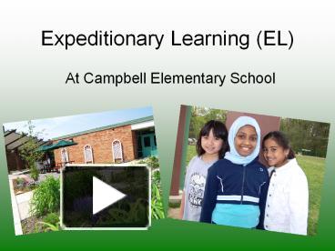 PPT – Expeditionary Learning (EL) PowerPoint presentation | free to view - id: 273516-MDE5O