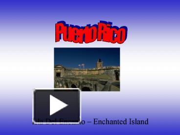PPT – Puerto Rico PowerPoint presentation | free to view - id: 2737b-NDY2Z