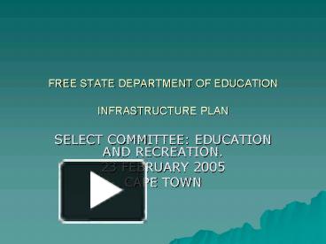 PPT – FREE STATE DEPARTMENT OF EDUCATION INFRASTRUCTURE PLAN PowerPoint presentation | free to ...
