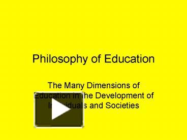 Philosophy of Education presentation | free to view