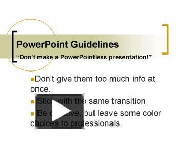 PPT – PowerPoint Guidelines Dont make a PowerPointless presentation PowerPoint presentation ...
