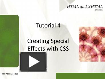 PPT – Tutorial 4 Creating Special Effects with CSS PowerPoint presentation | free to view - id ...