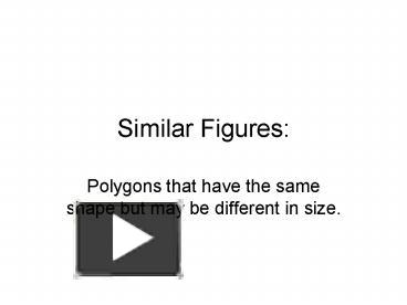 PPT – Similar Figures: PowerPoint presentation | free to view - id ...