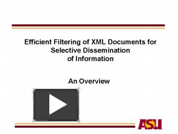 PPT – Efficient Filtering of XML Documents for Selective Dissemination of Information PowerPoint ...