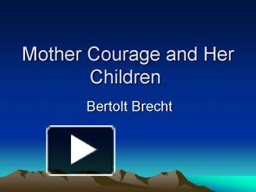 Mother Courage and Her Children presentation | free to view