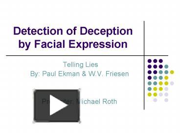 PPT – Detection of Deception by Facial Expression PowerPoint presentation | free to view - id ...