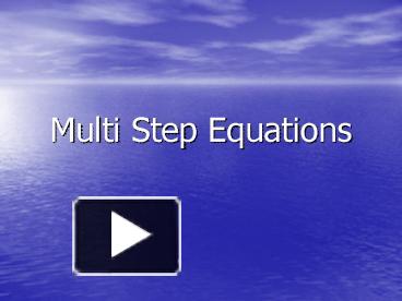 PPT – Multi Step Equations PowerPoint presentation | free to view - id ...