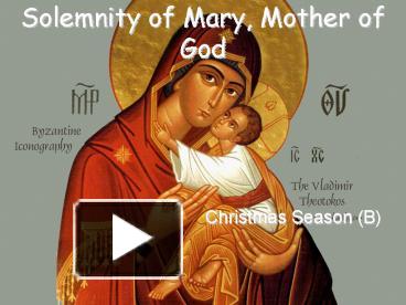 Solemnity of Mary, Mother of God presentation | free to view