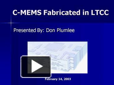 PPT – CMEMS Fabricated in LTCC PowerPoint presentation | free to view - id: 27670-NjA1N