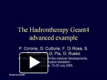 The Hadrontherapy Geant4 advanced example presentation | free to download