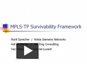 PPT – MPLS-TP Survivability Framework PowerPoint presentation | free to download - id: 27697e-YmM3M