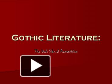 Gothic Literature: presentation | free to view