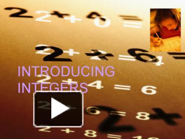 INTRODUCING INTEGERS presentation | free to view