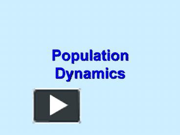 PPT – Population Dynamics PowerPoint presentation | free to view - id ...