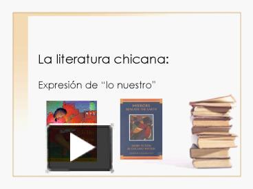 PPT – La literatura chicana: PowerPoint presentation | free to view ...