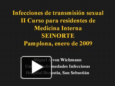 PPT – Infecciones de transmisi PowerPoint presentation | free to view - id: 279383-YzM0Z