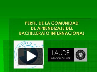 PERFIL DE LA COMUNIDAD DE APRENDIZAJE DEL BACHILLERATO INTERNACIONAL ...