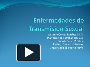 Enfermedades de Transmision Sexual presentation | free to view