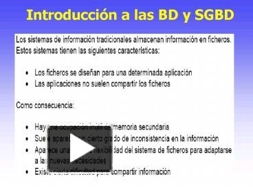 PPT – Introduccin a las BD y SGBD PowerPoint presentation | free to view - id: 279f4b-ZDc1Z