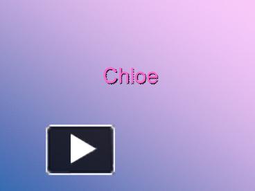Chloe presentation | free to view