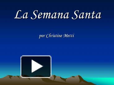 La Semana Santa presentation | free to view