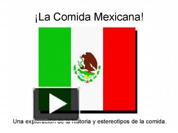 La Comida Mexicana presentation | free to view