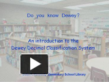 Melvil Dewey was a librarian who invented a DECIMAL .. presentation ...