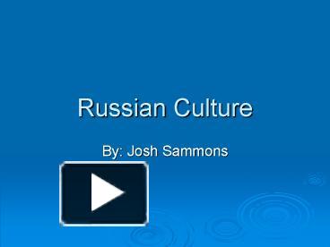 Russian Culture presentation | free to view