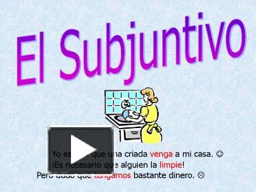 El Subjuntivo presentation | free to view