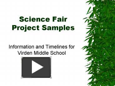 Science Fair Project Samples presentation | free to view