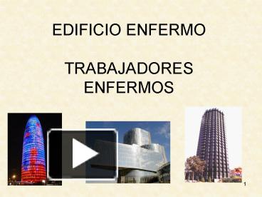 EDIFICIO ENFERMO TRABAJADORES ENFERMOS presentation | free to view