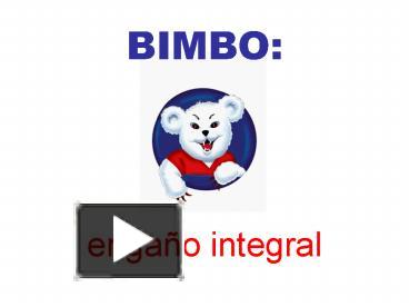 BIMBO: presentation | free to view