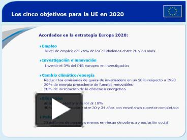 PPT – Los cinco objetivos para la UE en 2020 PowerPoint presentation | free to view - id: 283746 ...