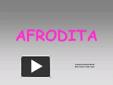 AFRODITA presentation | free to view