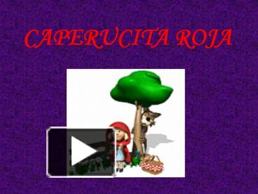 PPT – CAPERUCITA ROJA PowerPoint presentation | free to view - id ...