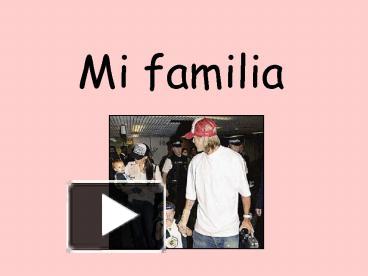 Mi familia presentation | free to view