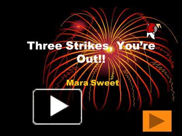 PPT – Three Strikes, Youre Out PowerPoint presentation | free to view ...