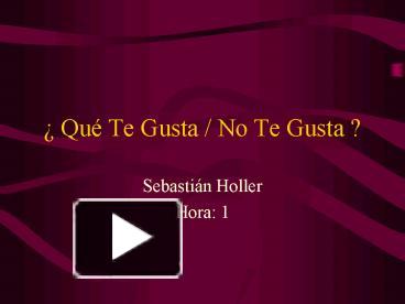 PPT – Qu Te Gusta No Te Gusta PowerPoint presentation | free to view ...